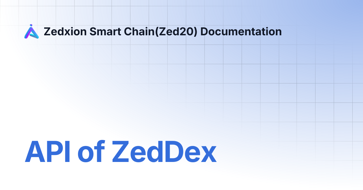 API of ZedDex | Zedxion Smart Chain(Zed20) Documentation