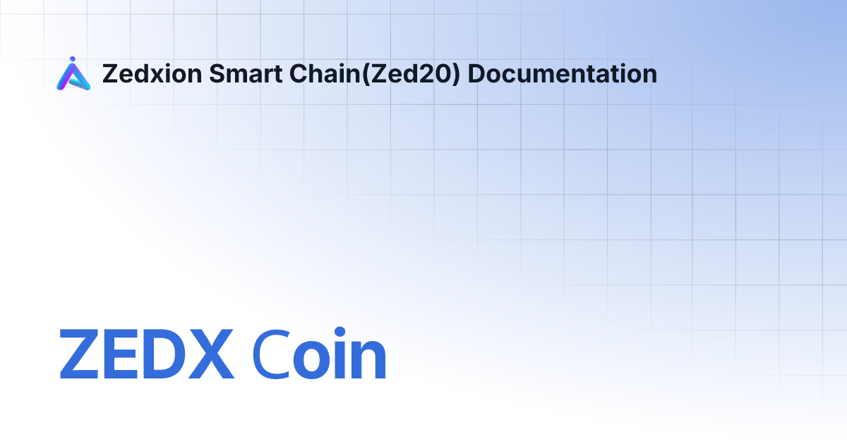 ZEDX Сoin | Zedxion Smart Chain(Zed20) Documentation